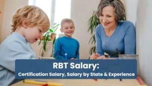 RBT Salary: Certification Salary, Salary by State & Experience